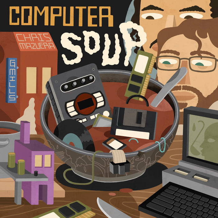 Computer Soup | G Mills & Chris Mazuera | G Mills