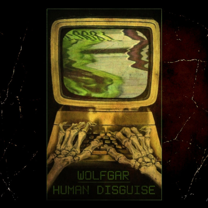 HUMAN DISGUISE | WOLFGAR
