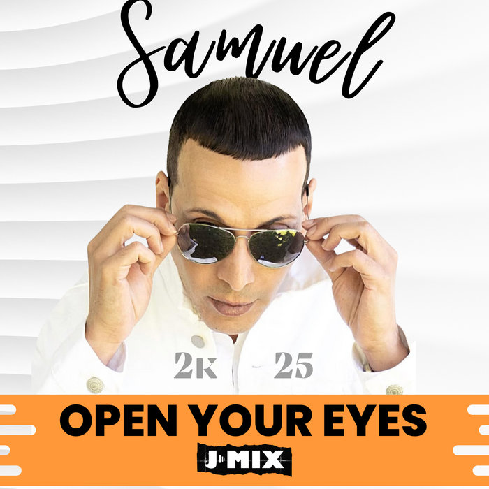 Samuel - Open Your Eyes 2k25 (J-mix) | Jay Mix