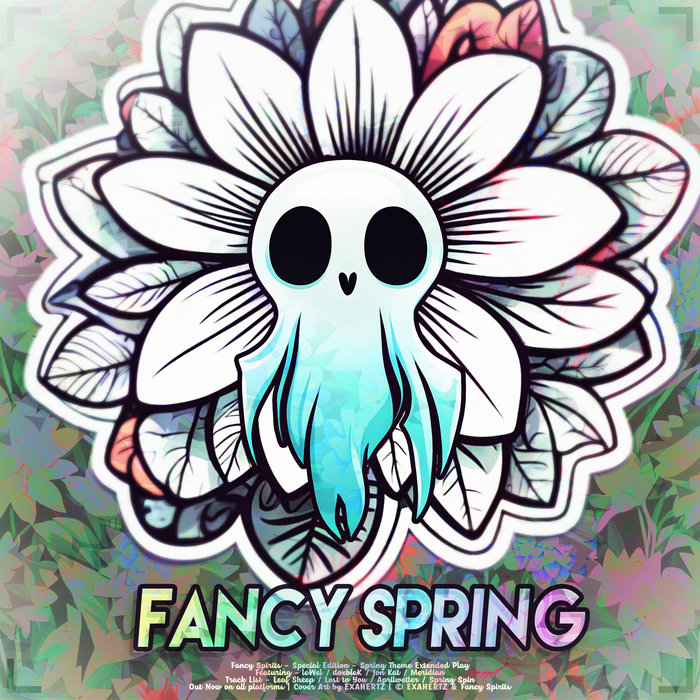 Fancy Spring - Fancy Spirits Community EP | leWel, doxbleK, JenByte ...