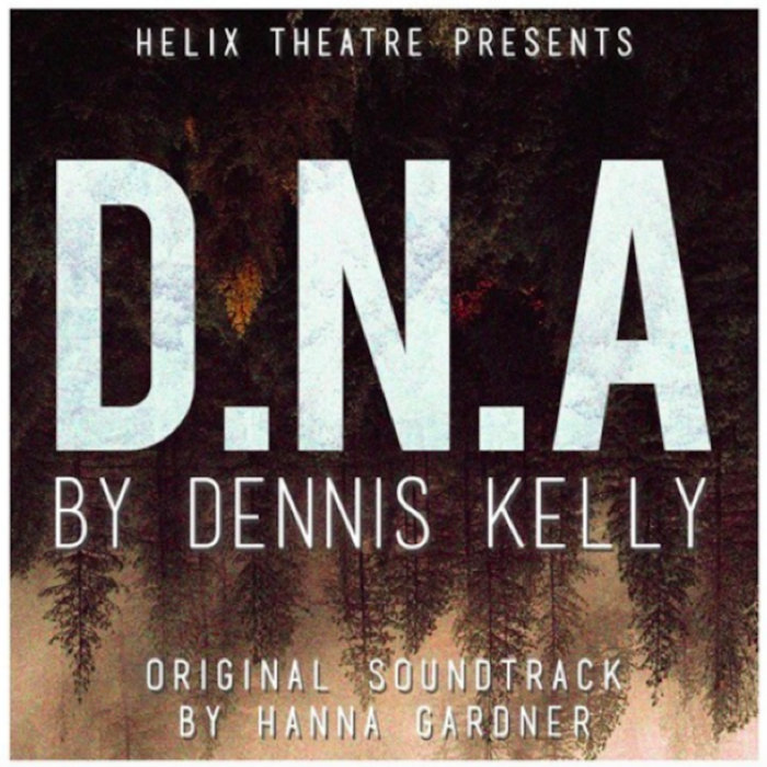 gads & Helix Theatre present: DNA by Dennis Kelly | gads