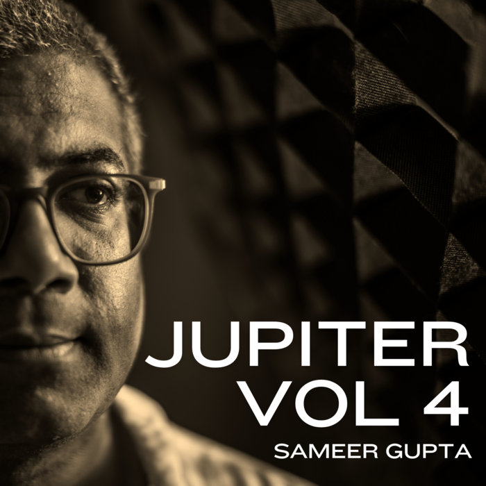 Jupiter Vol 4 | Sameer Gupta