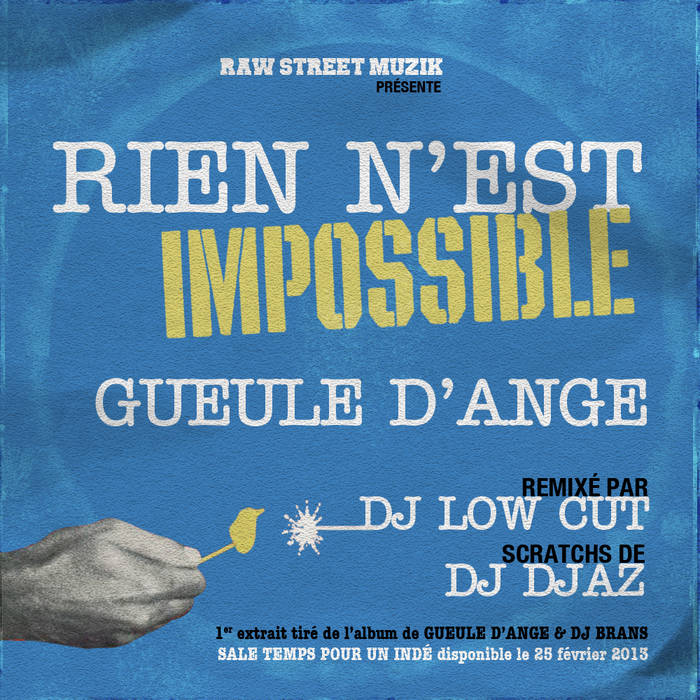 Rien N'Est Impossible (Remix Dj Low Cut, Cuts Dj Djaz) | Gueule D'Ange ...