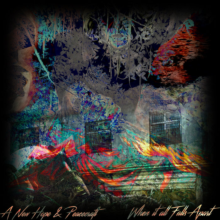 When It All Falls Apart | Peacecraft & A New Hope | Peacecraft