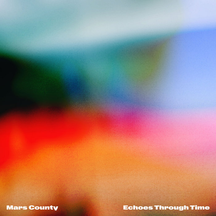 Echoes Through Time | Mars County