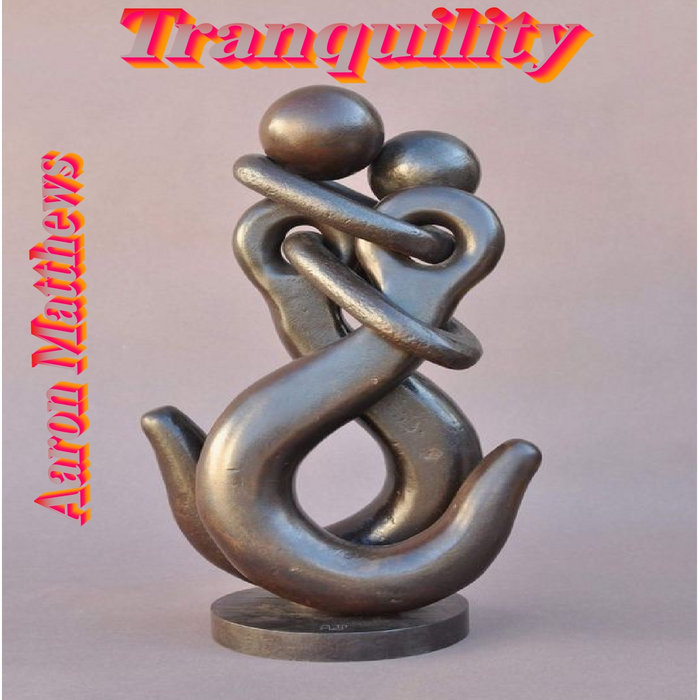 Tranquility | Aaron Matthews