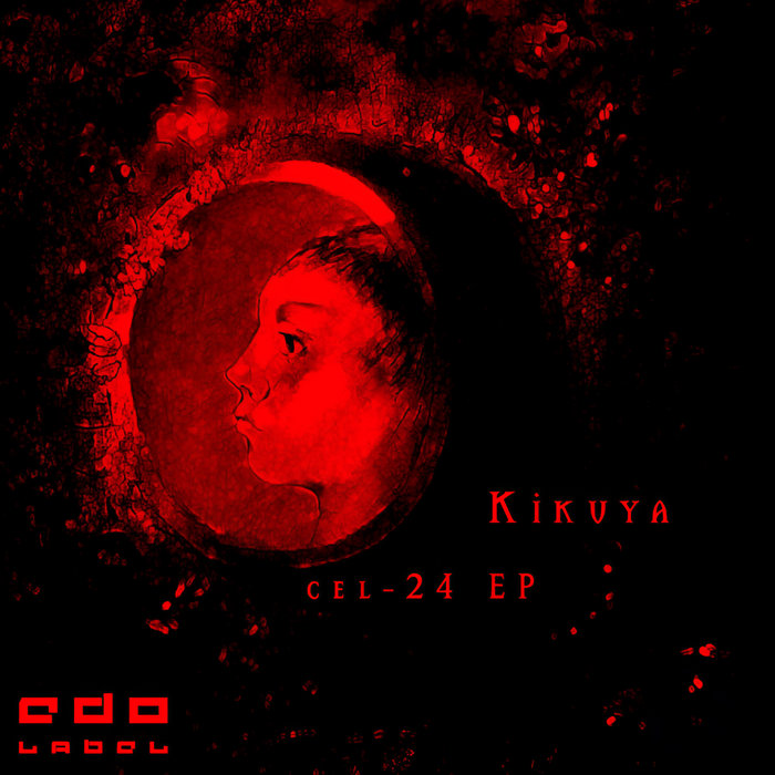 cel-24 EP | Kikuya | EDO Label
