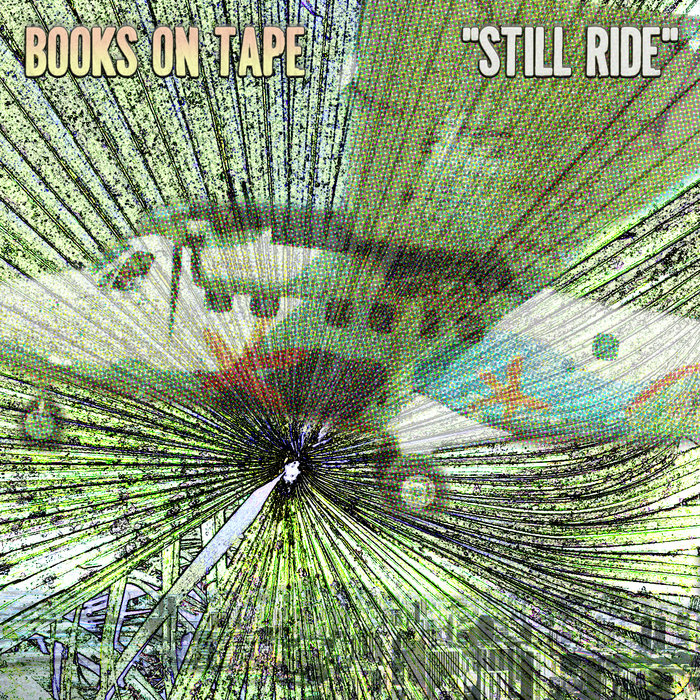 "Still Ride" | Boo Hiss / Books on Tape