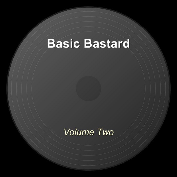 Volume Two | Basic Bastard
