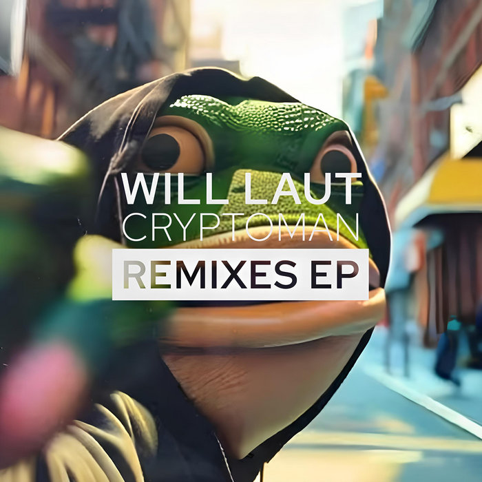 Cryptoman Remixes EP | WILL LAUT | wavetrap