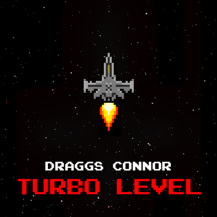 TURBO LEVEL EP | Draggs Connor