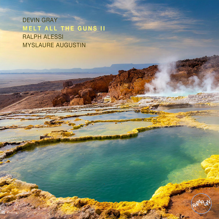 Melt All the Guns II | Devin Gray feat. Ralph Alessi & Myslaure ...