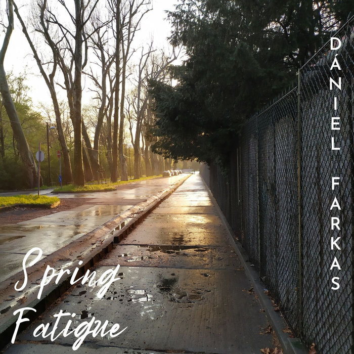 Spring Fatigue | Dániel Farkas