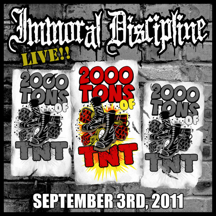 Live at 2000 Tons of TNT | Immoral Discipline