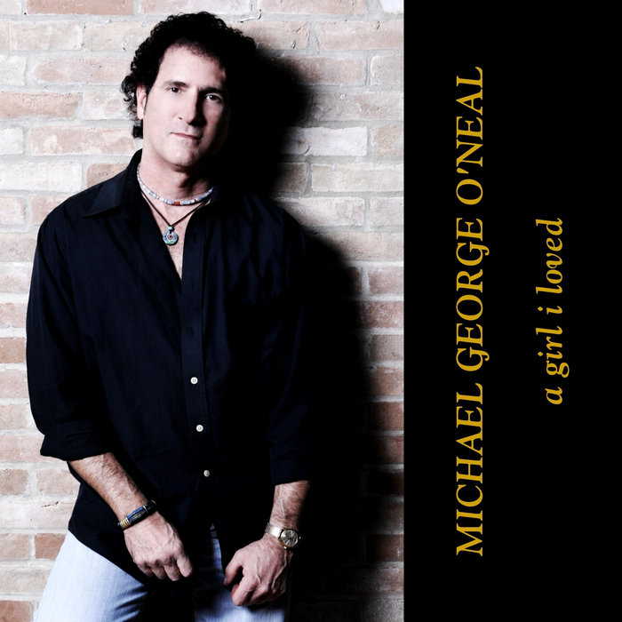 a girl i loved | michael george oneal