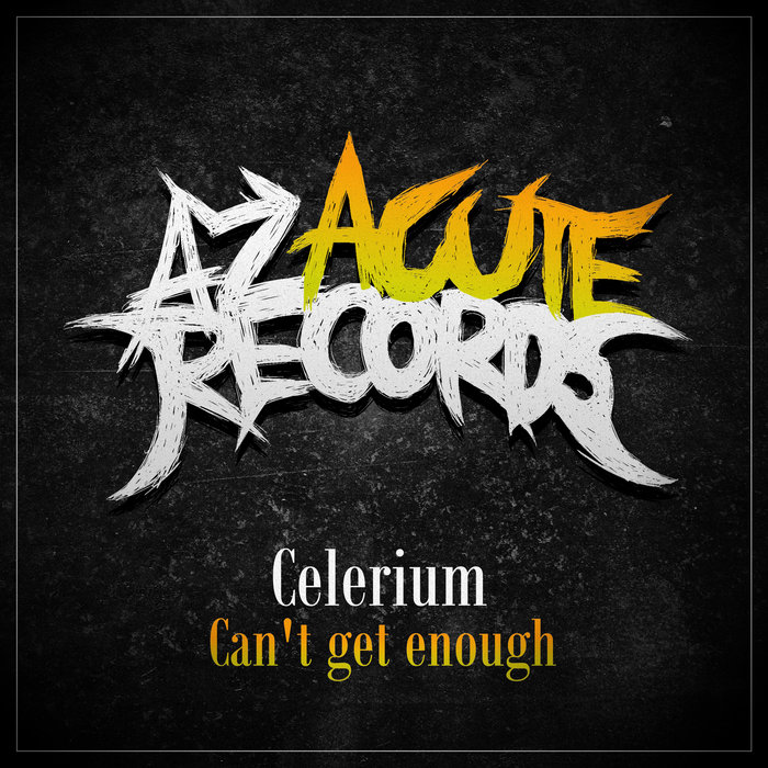 Can't Get Enough | Celerium