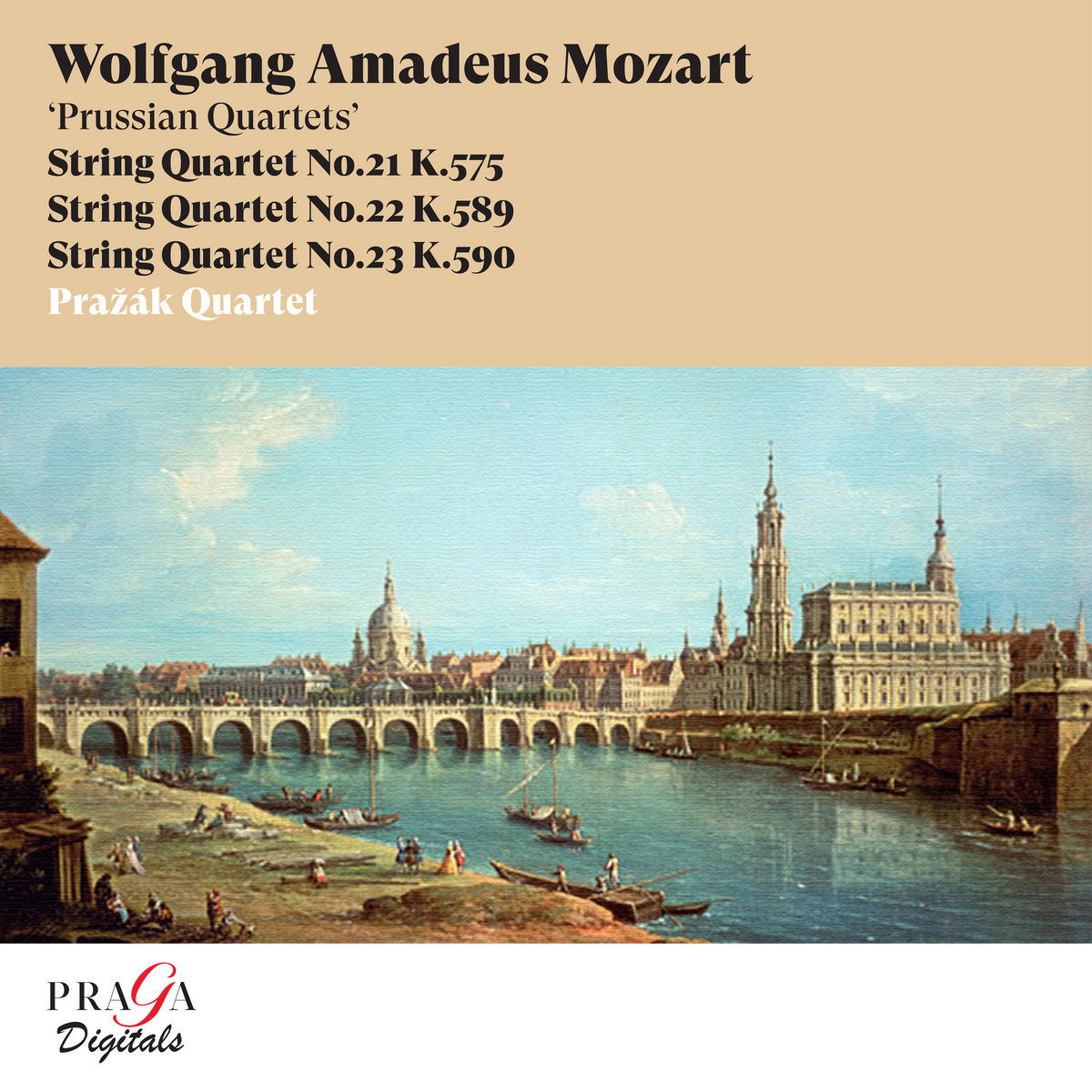 Wolfgang Amadeus Mozart: String Quartets No. 21 K. 575, No. 22 K. 589 & No. 23 K. 590 “Prussian ...