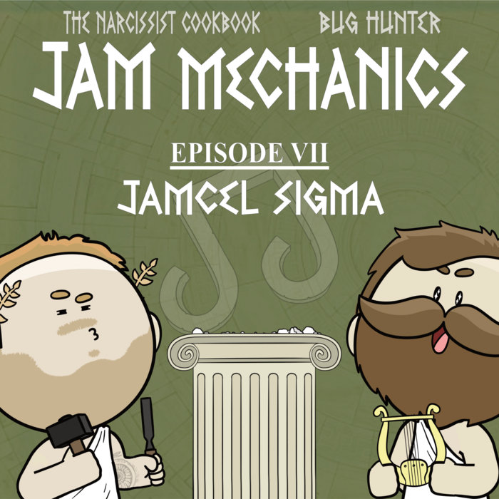 S2E7: Jamcel Sigma | Jam Mechanics