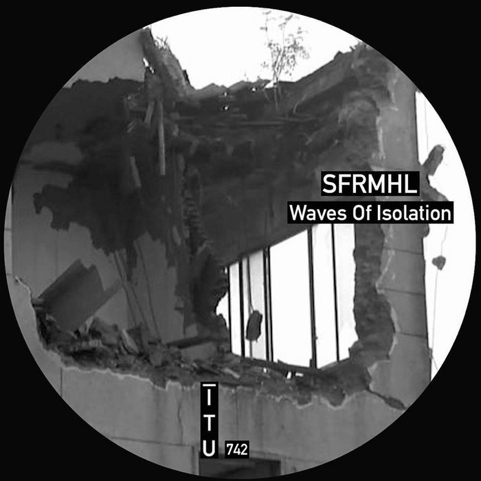Waves Of Isolation | SFRMHL | Industrial Techno United