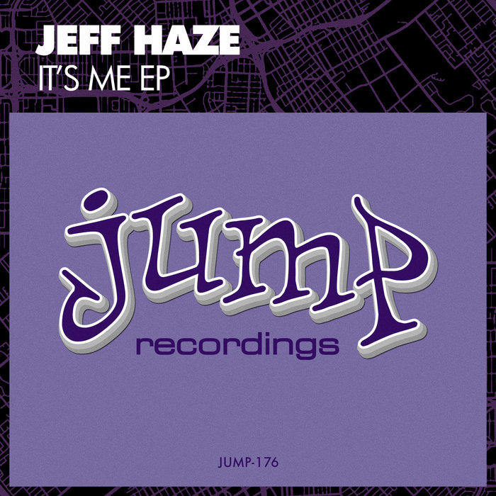 It's Me EP | Jeff Haze | Jump Recordings