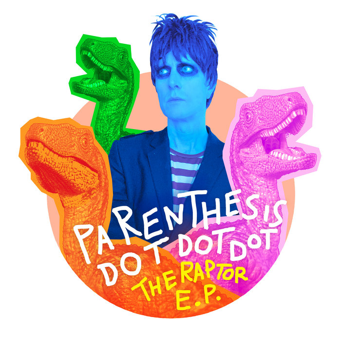 The Raptor E.P. | Parenthesis Dot Dot Dot