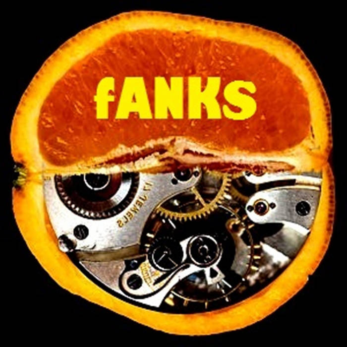 Fanks | Mehāniskais apelsīns