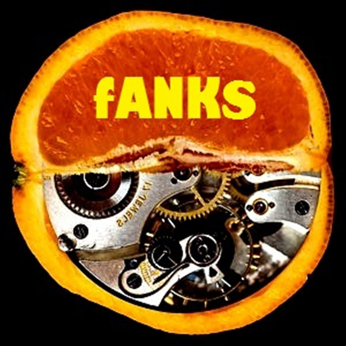 Fanks | Mehāniskais apelsīns