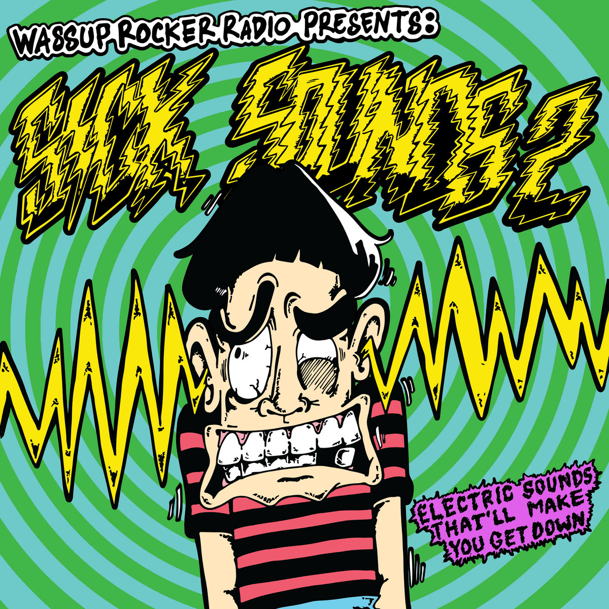 Wassup Rocker Radio Presents- Sick Sounds Vol.2 | kafadan kontak