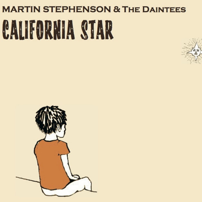 California Star | Martin Stephenson & The Daintees | Martin Stephenson