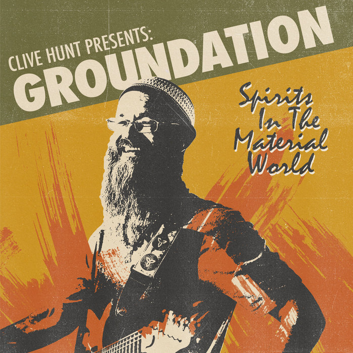 Spirits In The Material World | Groundation x Clive Hunt | Ineffable ...