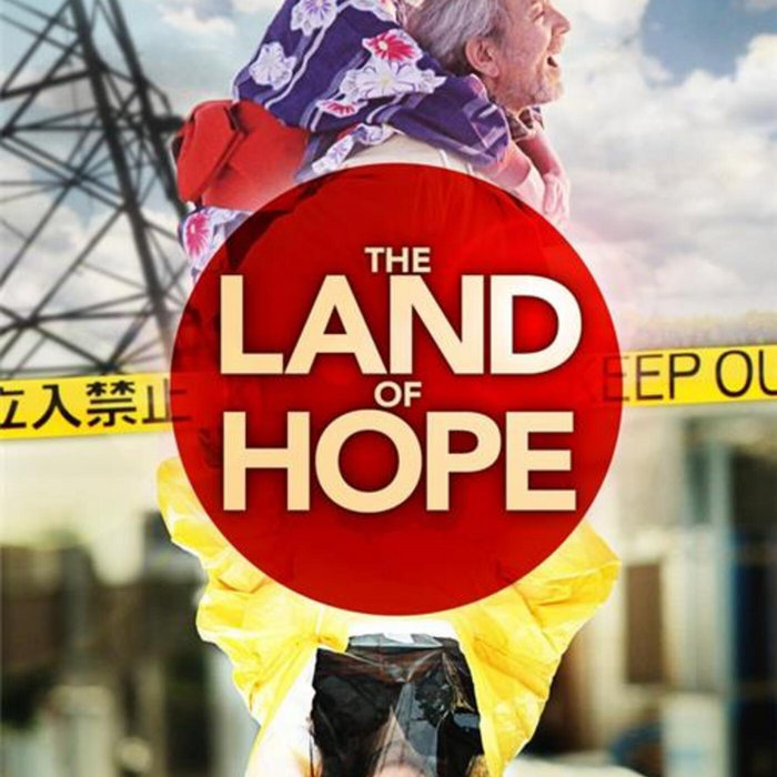 The Land of Hope | Sion Sono | The Land of Hope