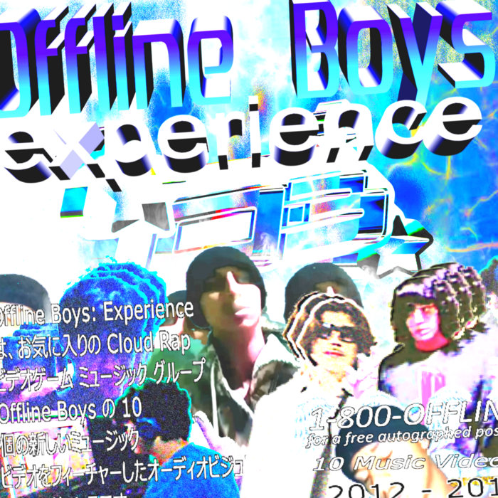 Offline Boys: Experience | OFFLINE BOYS