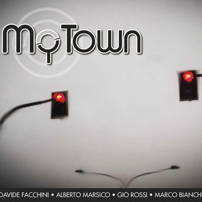 MyTown - Davide Facchini, Alberto Marsico, Gio Rossi, Marco Bianchi ...