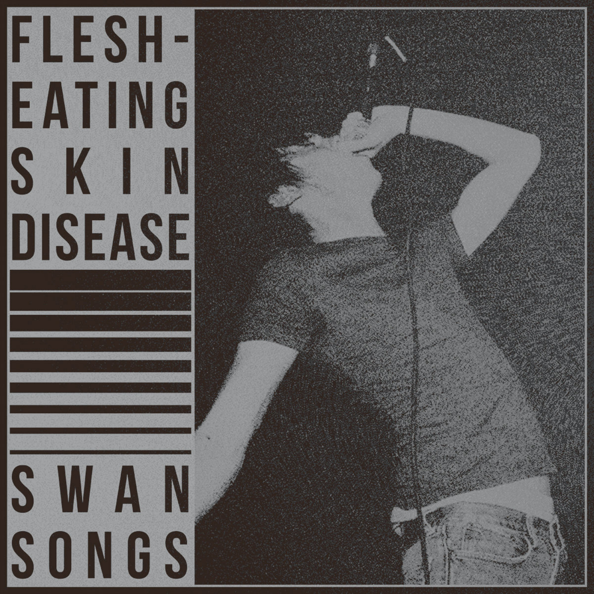SWAN SONGS | Flesh Eating Skin Disease