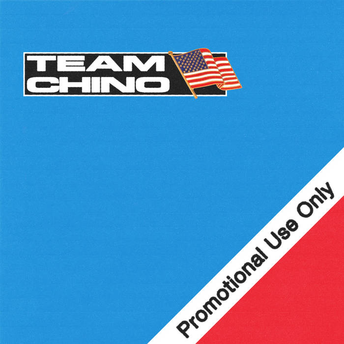 Team Chino – Promotional Use Only – out out