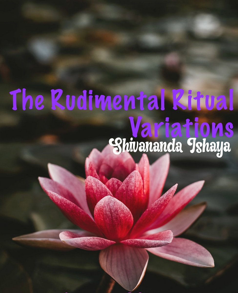 The Rudimental Ritual Variations | Shivananda Ishaya