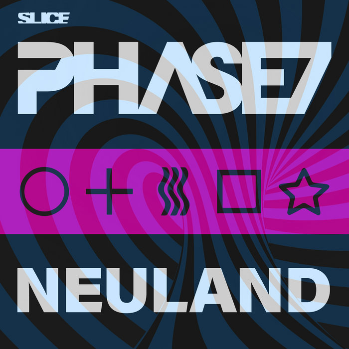 Neuland | Phase 7 | Slice Records