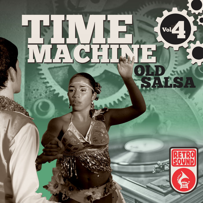 Time Machine, Old Salsa Vol . 4 | Salsa Son Timba