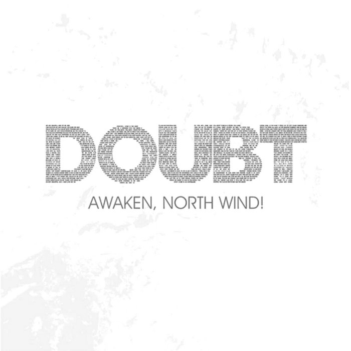 Doubt | Awaken, North Wind!