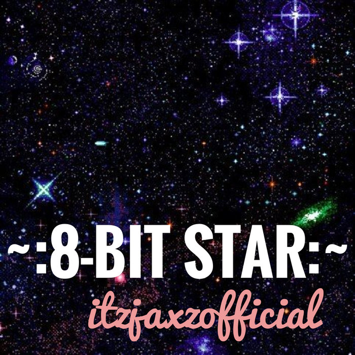 ~:8-bit Star:~ | itzjaxz