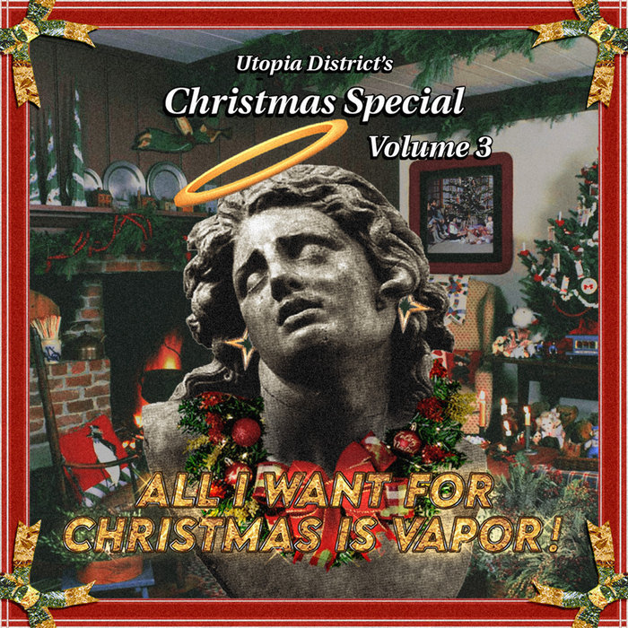 All I Want for Christmas is Vapor! | Utopia District's Christmas ...