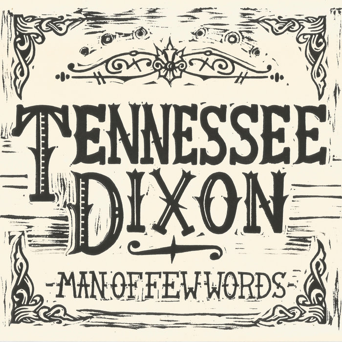 Man of Few Words | Tennessee Dixon