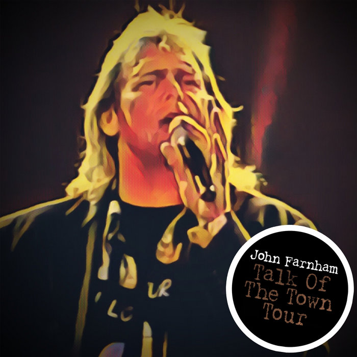Talk of the Town Tour | John Farnham | John Farnham (Bootlegs)