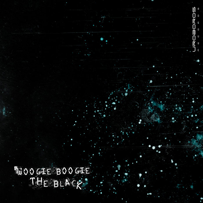 The Black | Woogie Boogie | Uroboros Records
