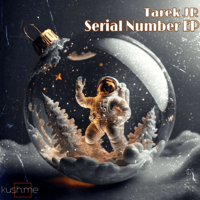 [KUSH065] Tarek JR - Serial Number EP | Kush:me