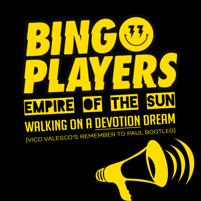 Bingo Players & Empire Of The Sun - Walking On A Devotion Dream (Vico ...