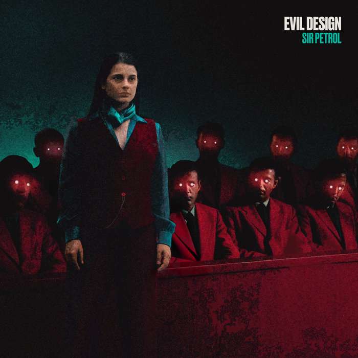 Evil Design | Sir Petrol