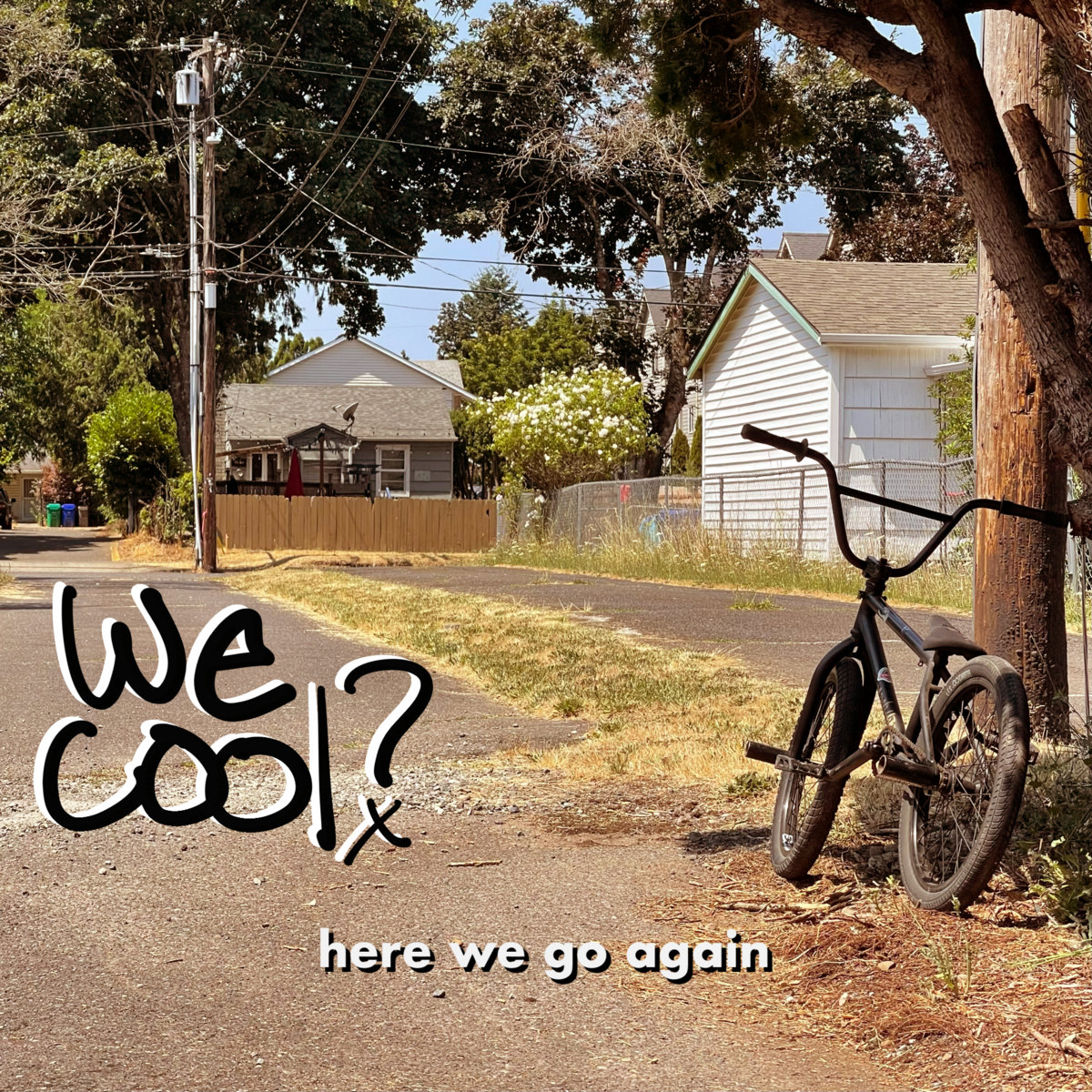 Here We Go Again | we cool?