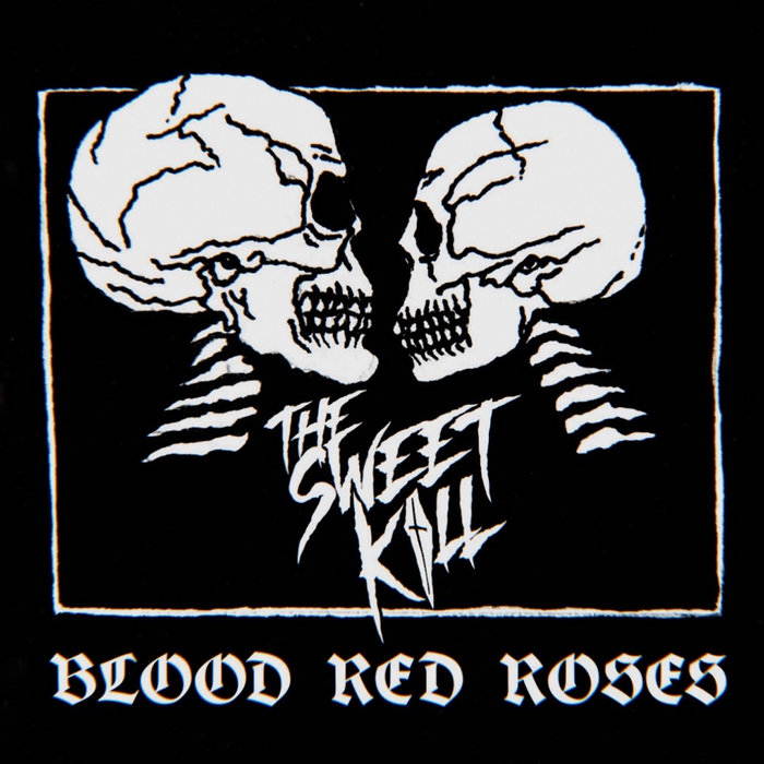 Blood Red Roses | The Sweet Kill