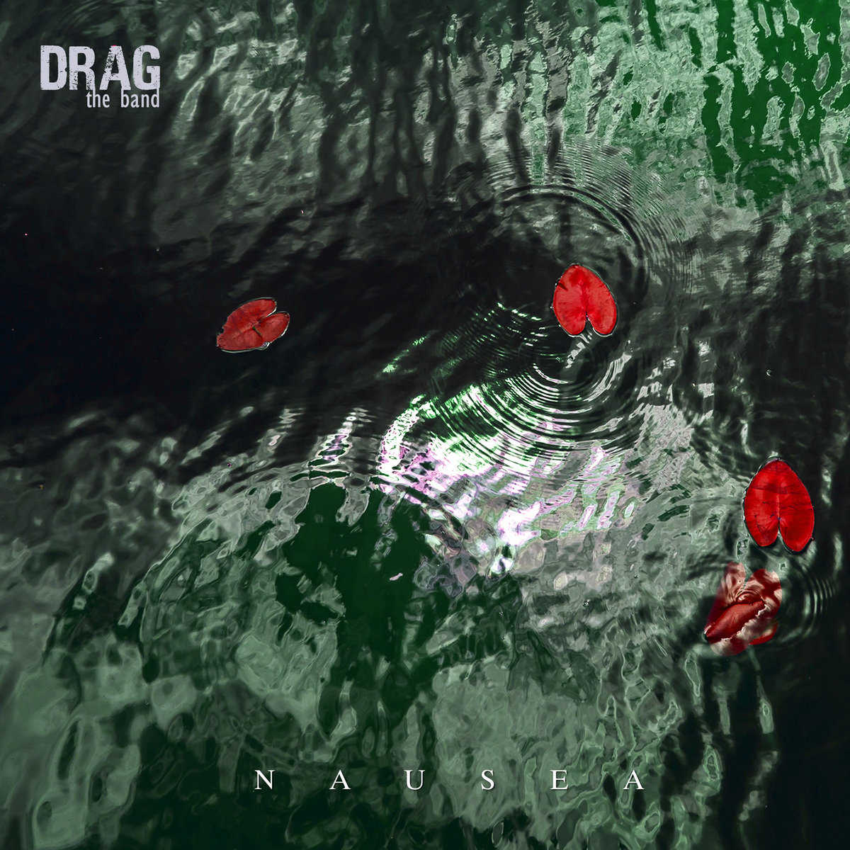 Nausea | Drag the Band | Drag The Band